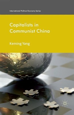 Capitalists in Communist China by Keming Yang (English) Paperback Book ...