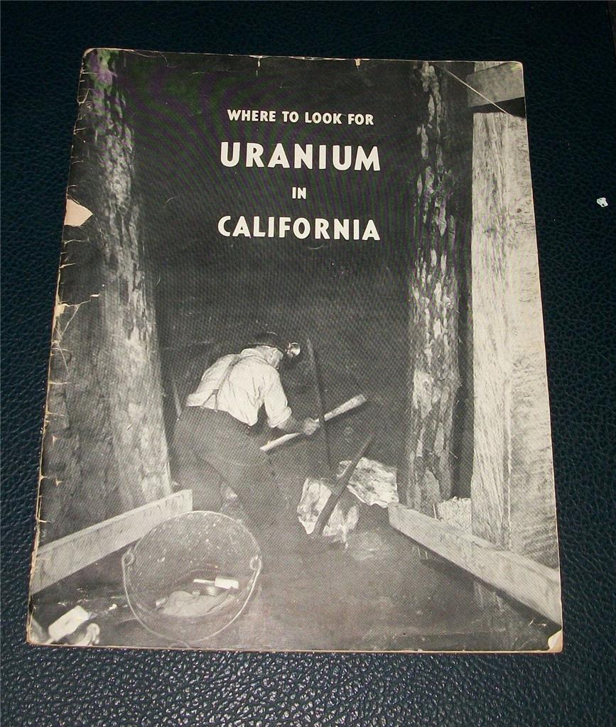 1955 WHERE TO LOOK FOR URANIUM IN CALIFORNIA WESTERN MINING MAGAZINE ...