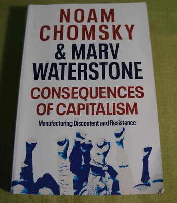 CONSEQUENCES OF CAPITALISM by Noam Chomsky & Mary Waterstone 2021 ...