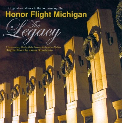 JAMES STONEHOUSE HONOR FLIGHT MICHIGAN: THE LEGACY [SOUNDTRACK] NEW CD ...