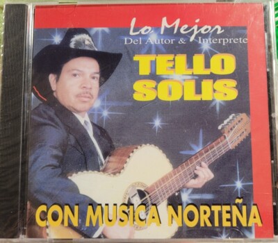 Lo Mejor Del Autor & Interprete Tello Solis Con Musica Norteña CD | eBay