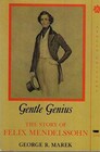 Gentle Genius: The Story of Felix Mendelssohn - Paperback - ACCEPTABLE ...