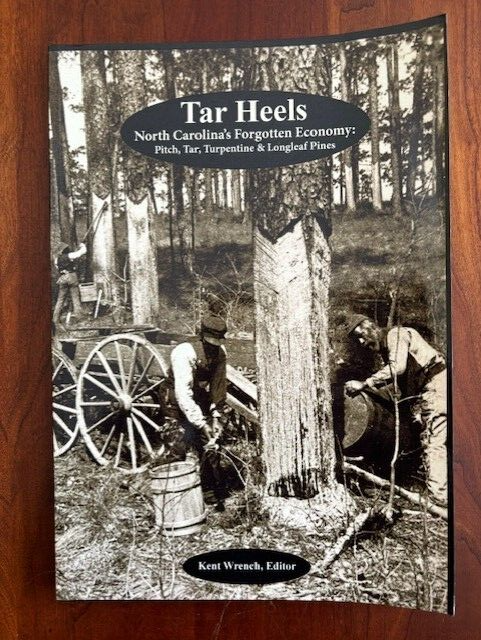 Tar Heels: North Carolina's Forgotten Economy: Pitch, Tar, Turpentine ...