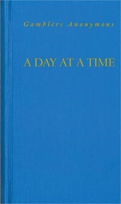 A Day at a Time Gamblers Anonymous: Gamblers Anonymous (Hardback or ...