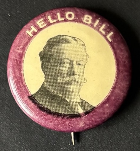 Vtg 1909 William Taft Presidential Political Campaign Pin-back Button ...