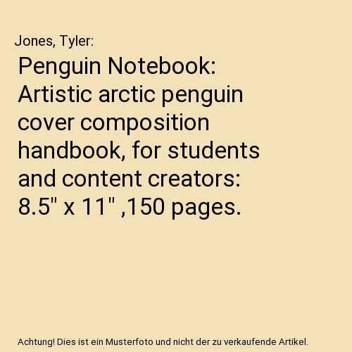 Penguin Notebook: Artistic arctic penguin cover composition handbook ...