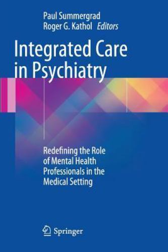 Integrated Care in Psychiatry : Redefining the Role of Mental Health ...