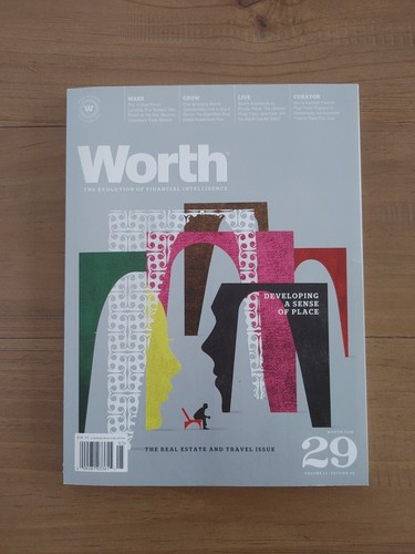 WORTH MAGAZINE THE EVOLUTION OF FINANCIAL INTELLIGENCE #29 APRIL/MAY ...