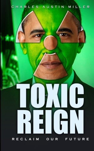 Toxic Reign: Reclaim Our Future. Miller New 9781453713372 Fast Free ...