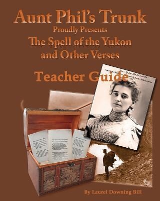 Aunt Phil's Trunk Spell of the Yukon Teacher Guide: Teacher Guide By ...