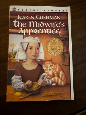 Midwife's Apprentice by Karen Cushman (1995, TPB, Newberry Award Winner ...