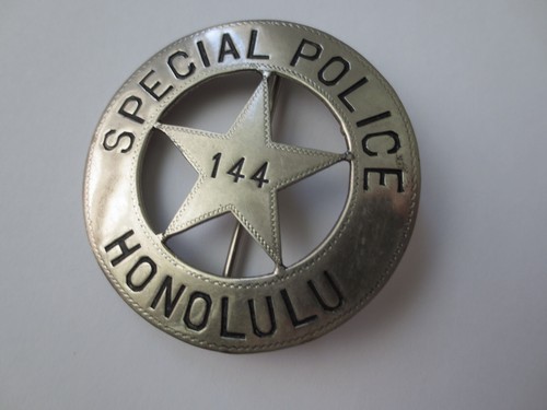 HONOLULU SPECIAL POLICE BADGE #144 Late 1800's - Early 1900's | eBay