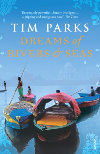 Dreams of Rivers and Seas Paperback Tim Parks 9780099513360| eBay