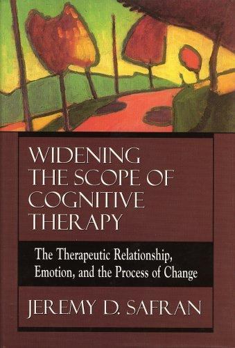 Widening the Scope of Cognitive Therapy : The Therapeutic Relationship ...