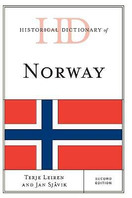 Historical Dictionary of Norway by Jan Sjåvik and Terje Leiren (2019 ...
