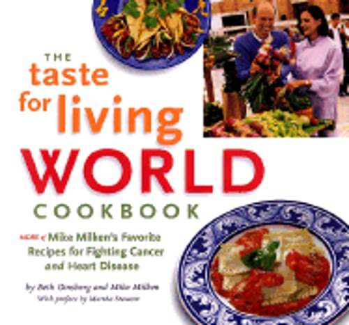 The Taste for Living World Cookbook: More of Mike Milken's Favorite ...