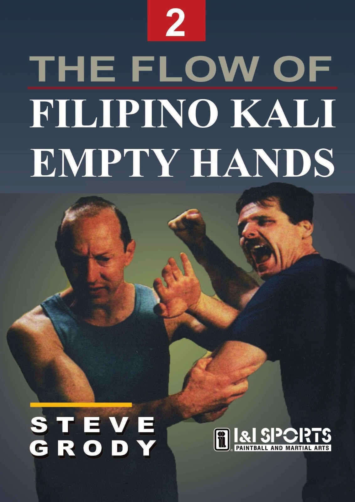 Flow of Filipino Kali Empty Hands #2 martial arts DVD Steve Grody ...