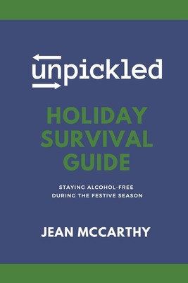 UnPickled Holiday Survival Guide: Staying Alcohol-Free During the ...