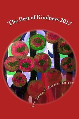 Best of Kindness 2017 : Poetry of Kindness by Origami Project (2017 ...