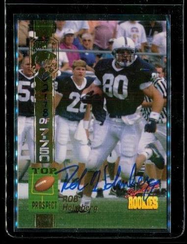 1994 SIGNATURE ROOKIES AUTOGRAPH Football Card ROB HOLMBERG Nit Lions ...
