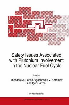 NATO Science Partnership Subseries: 1 Ser.: Safety Issues Associated ...