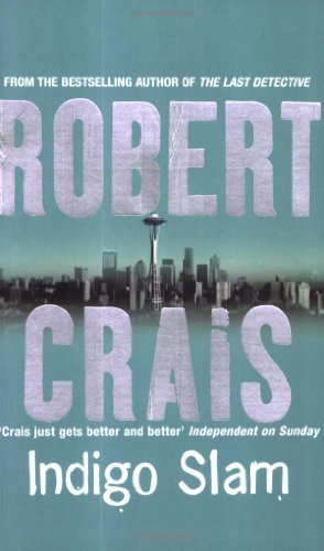 Indigo Slam (Elvis Cole Novels) By Robert Crais. 9780752816944 | eBay