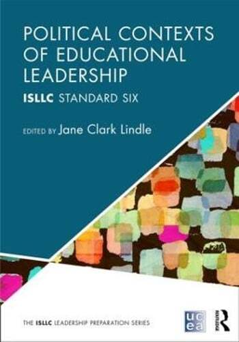 Political Contexts of Educational Leadership: ISLLC Standard Six by ...