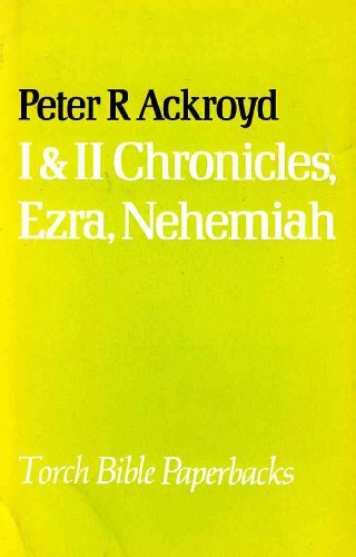Chronicles, Ezra, Nehemiah (Torch Bible Commenta by Ackroyd, Peter A ...