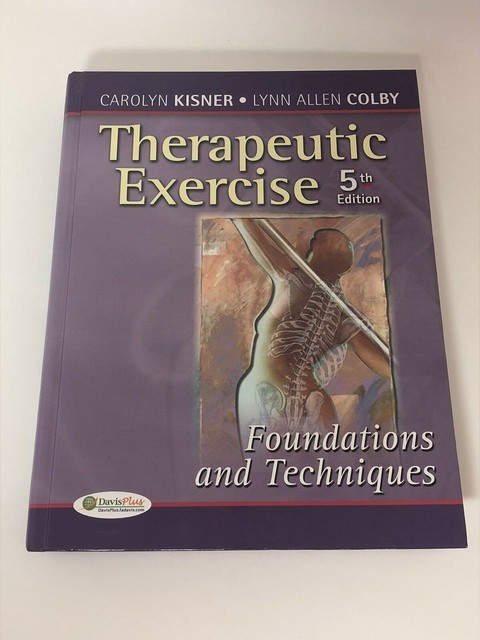 Therapeutic Exercise : Foundations and Techniques by Lynn Allen Colby ...