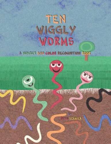 Ten Wiggly Worms: A Number And Color Recognition Book - Paperback ...