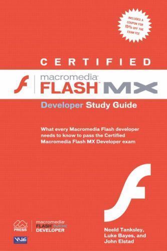 Certified Macromedia Flash MX Developer Study Guide by Neeld Tanksley, John Elstad and Luke ...