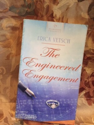 The Engineered Engagement : Erica Vetsch : Heartsong Presents ...