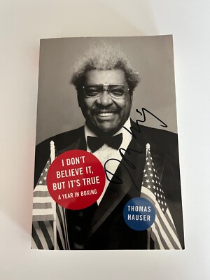 Don King Signed Thomas Hauser I dont Believe It But Its True Year In ...