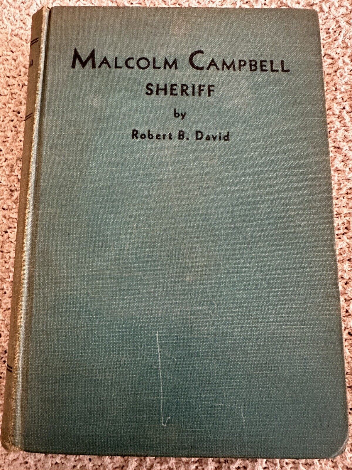 1932 1st Ed, Malcolm Campbell Sheriff, R. David, (critiqued by Sam T ...