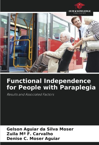 Gelson Aguiar Da Silva Functional Independence for People with Para ...