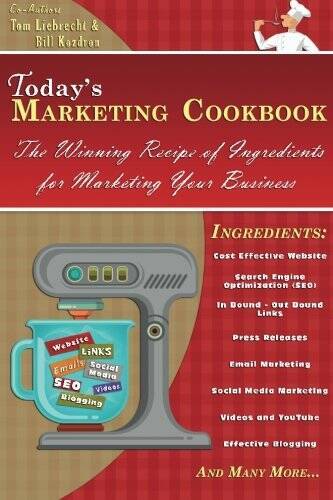 Todays Marketing Cookbook: The Winning Recipe for Marketing Your B ...