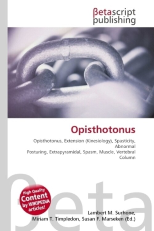 Opisthotonus von Miriam T. Timpledon, Lambert M. Surhone und Susan F ...