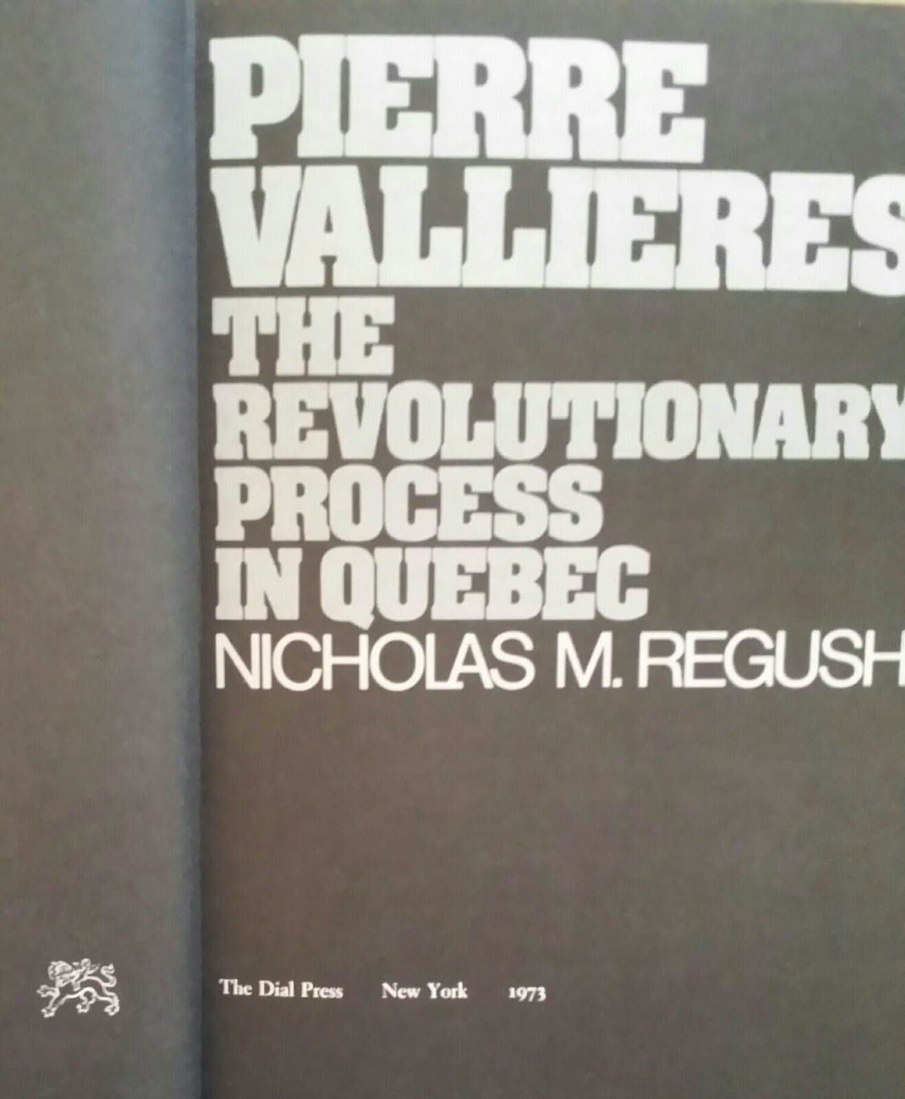 *#Pierre Vallieres: the Revolutionary Process in Quebec- stated first ...