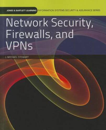 Network Security, Firewalls, And Vpns (Jones & Bartlett Learning Informat - GOOD 9780763791308| eBay