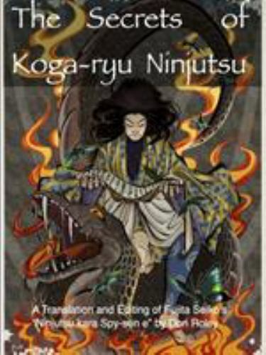 The Secrets of Koga-ryu Ninjutsu by Fujita Seiko, English Translation ...