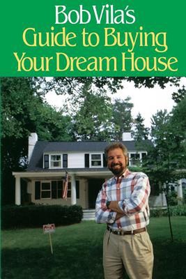 Bob Villa's Guide to Buying Your Dream House by Bob Vila (English ...