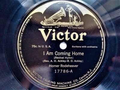 Homer Rodeheaver 78rpm Single 10-inch Victor Records #17786 I Am Coming ...