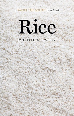 Rice: A Savor the South(R) Cookbook by Michael W. Twitty (English ...