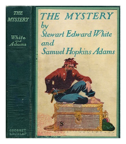 White, Stewart Edward (1873-1946) Il Mistero / Di Stewart Edward White ...