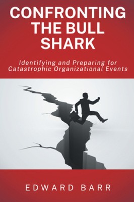 Confronting the Bull Shark: Identifying and Preparing for Catastrophic ...