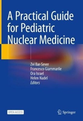 Zvi Bar-Sever A Practical Guide for Pediatric Nuclear Medicine (Relié ...
