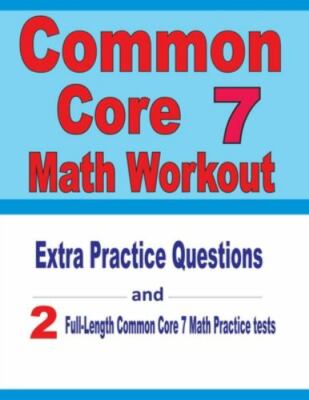 Common Core 7 Math Workout: Extra Practice Questions and Two Full ...