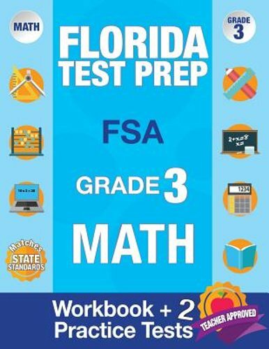 Florida Test Prep FSA Grade 3: Math Workbook & 2 FSA Practice Tests ...