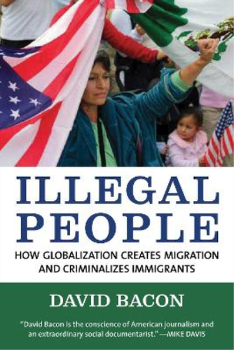 David Bacon Illegal People (Paperback) 9780807042304 | eBay