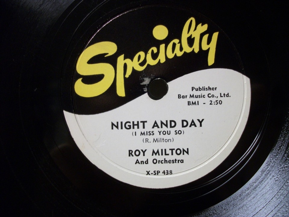 ROY MILTON - 78rpm R&B - SPECIALTY #438 -AM I WASTING MY TIME / NIGHT ...
